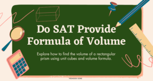 Do SAT Provide Formula of Volume - Pedagogy Zone