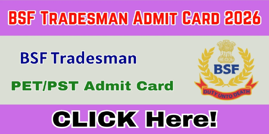 BSF Tradesman Admit Card 2026 Released — How to Download, Important ...