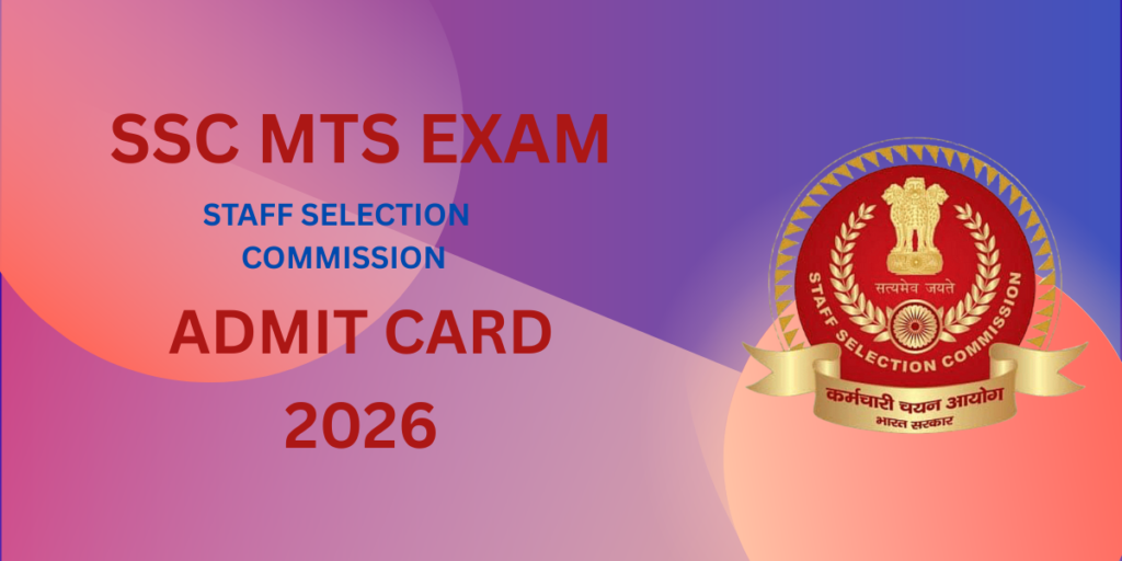 SSC MTS EXAM Admit Card 2026 – Hall Ticket Release, Download Link and ...