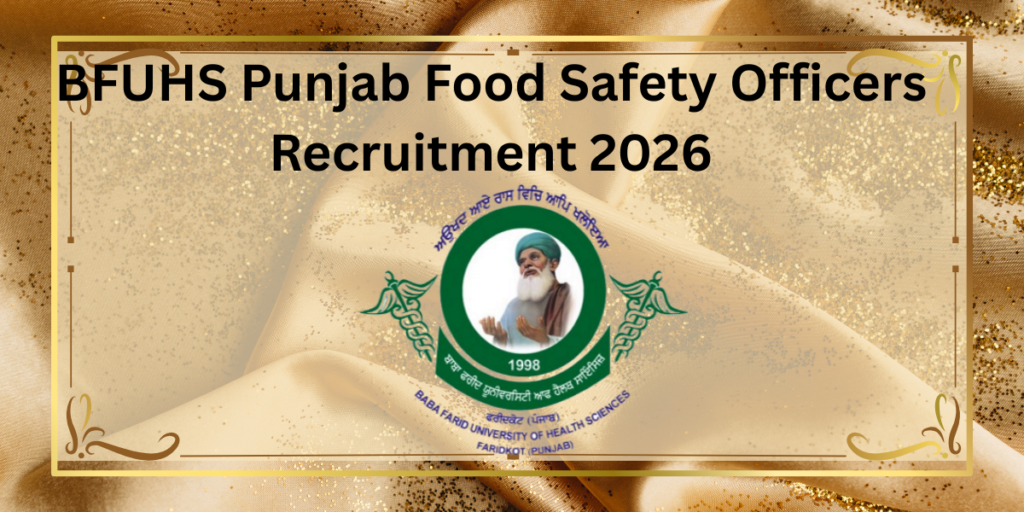 BFUHS Punjab Food Safety Officer Recruitment 2026: Notification ...