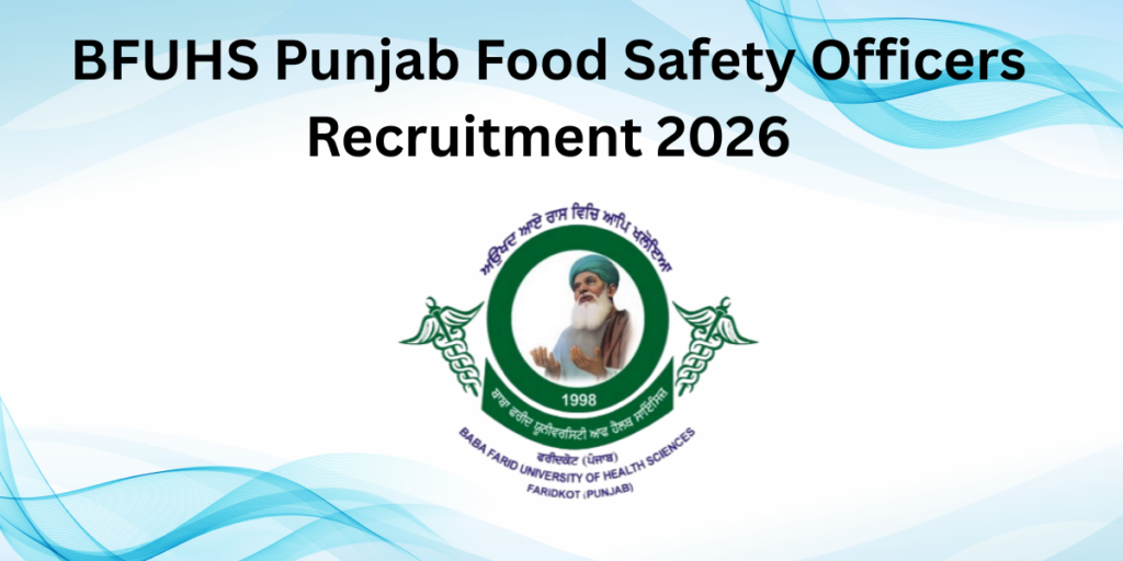 BFUHS Punjab Food Safety Officer Recruitment 2026: Notification ...