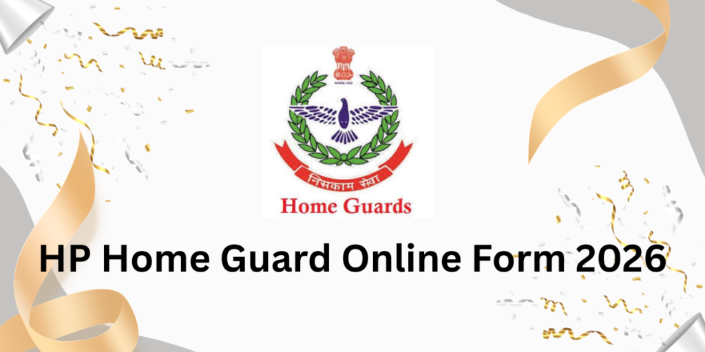 HP Home Guards Online Form 2026 – Apply Online for 700 Posts | Latest ...
